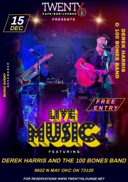 LIVE MUSIC FRIDAY Featuring Derek Harris & 100 Bones Band , Twenty6 ...