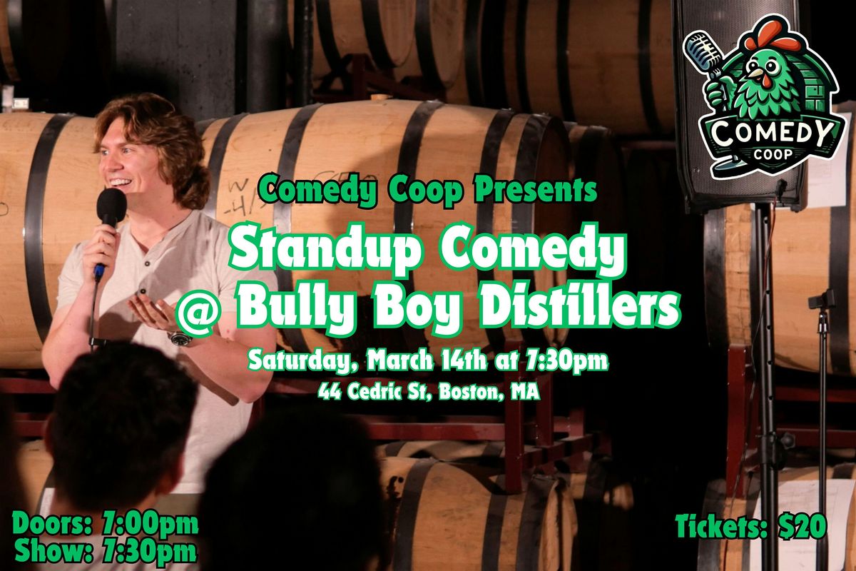 Comedy Coop Presents: Stand Up Comedy @ Bully Boy Distillers, 44 Cedric ...