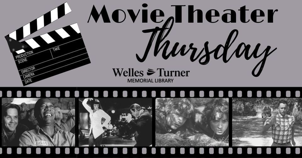 Movie Theater Thursday, Welles-Turner Memorial Library, Glastonbury, 7 ...