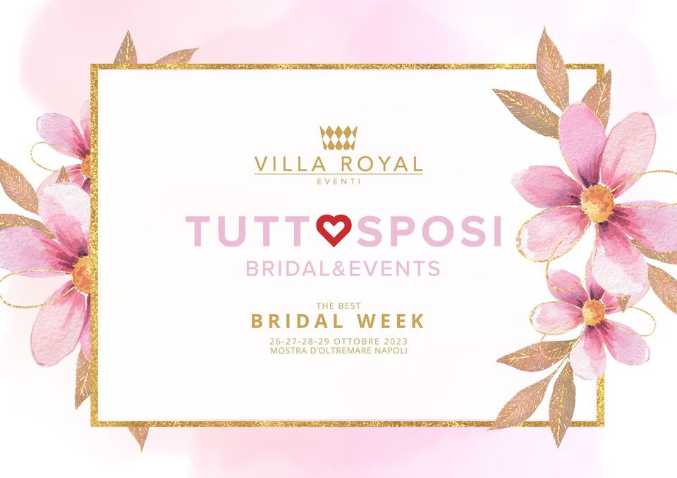VILLA ROYAL A TUTTO SPOSI 2023 , Mostra d'Oltremare, Bacoli, 26 October to 29 October | AllEvents.in