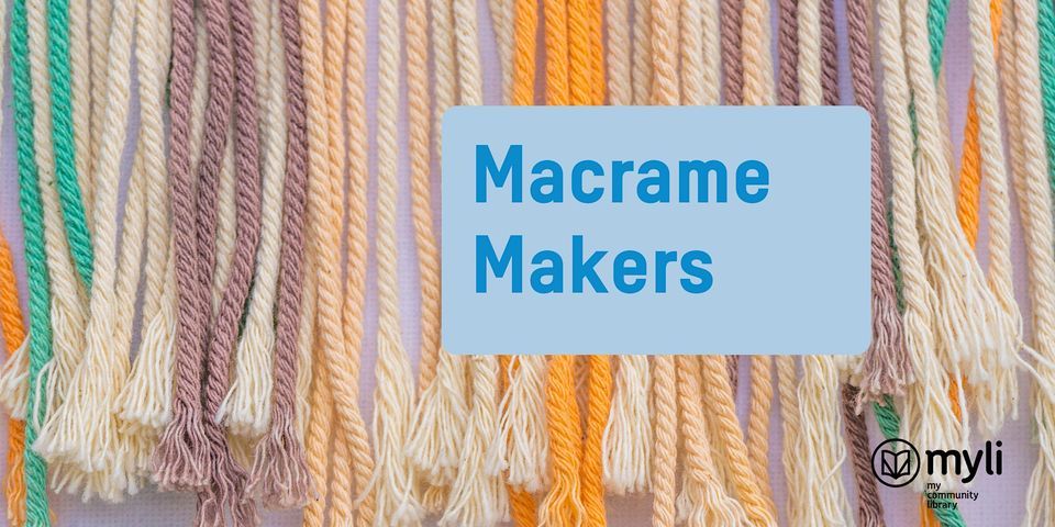 Macrame Makers with Phillip Island Library, 86 Chapel Street,Cowes,3922 ...