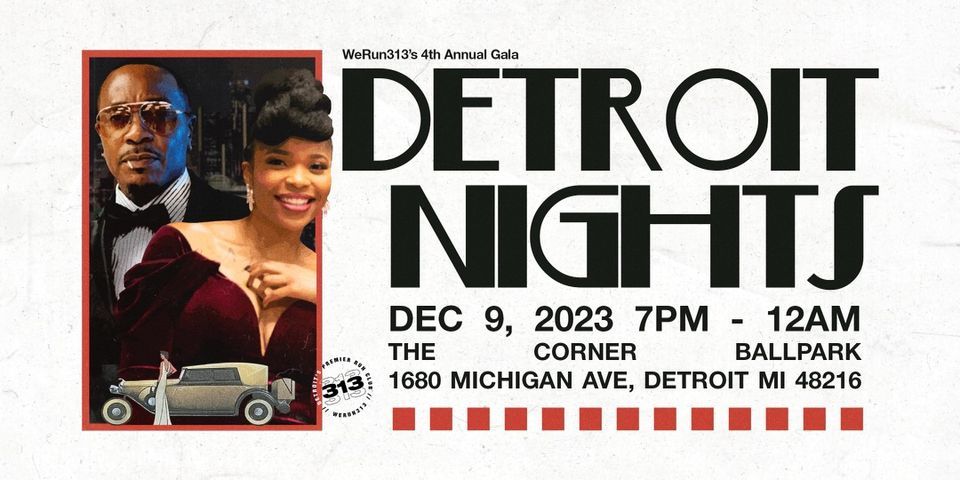 WeRun313s 4th Annual Gala: Detroit Nights, 1680 Michigan Avenue,Detroit ...