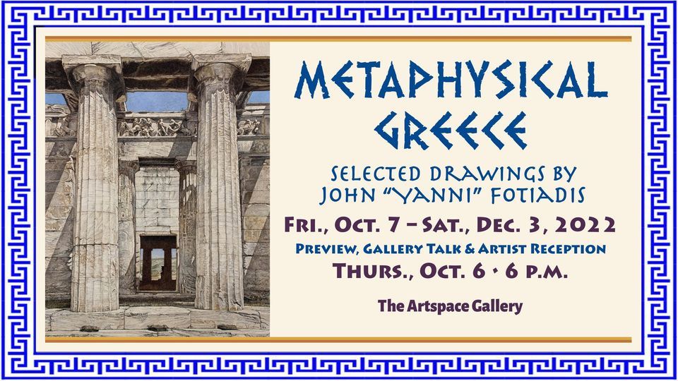 CSN ARTSPACE GALLERY EXHIBITION - Metaphysical Greece: Selected ...