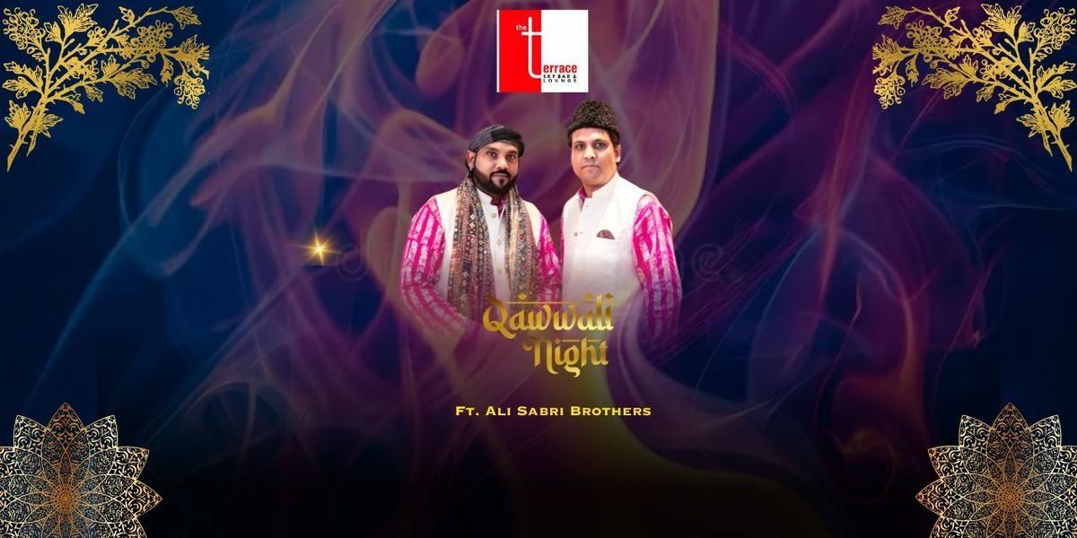 Qawwali Night By Ali Sabri Brothers, The Terrace: Ghaziabad, New Delhi ...