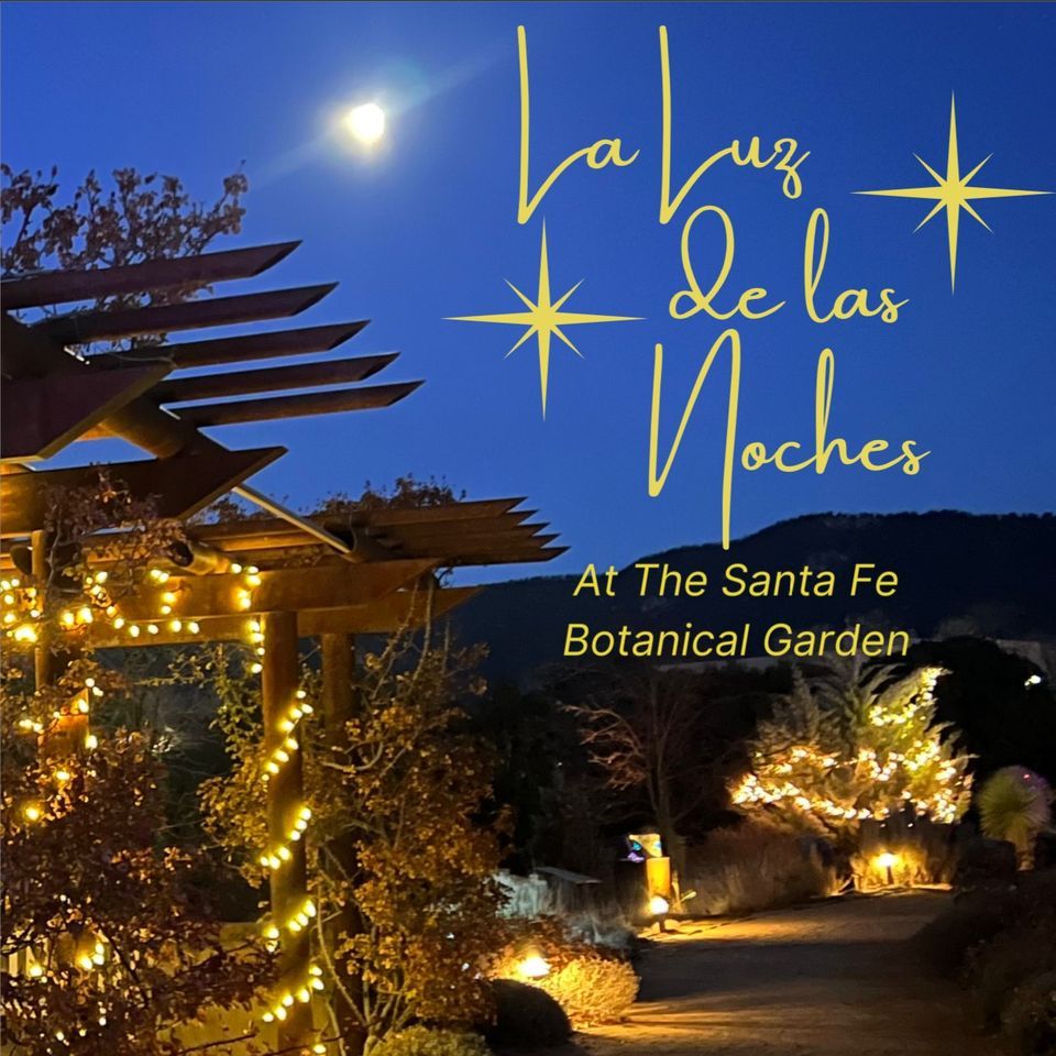 La Luz de las Noches, Santa Fe Botanical Garden, 29 December 2023 ...