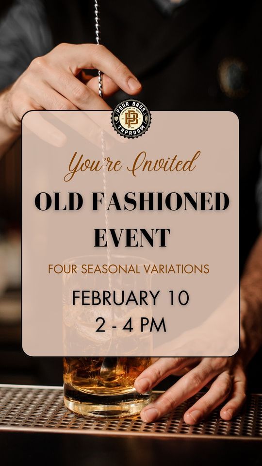 Old Fashioned Event with Nic, Pour Bros. Craft Taproom Champaign ...