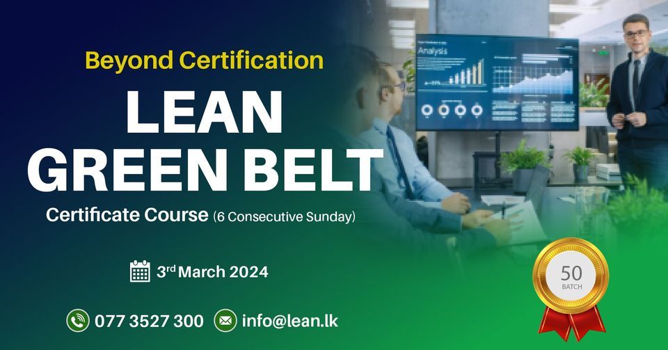 Lean Green Belt Certificate Course, Galadari Hotel, Colombo, 3 March ...