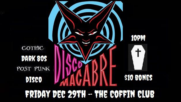 Disco Macabre with DJ NoN and DJ Blood Oyster at The Coffin Club, The ...