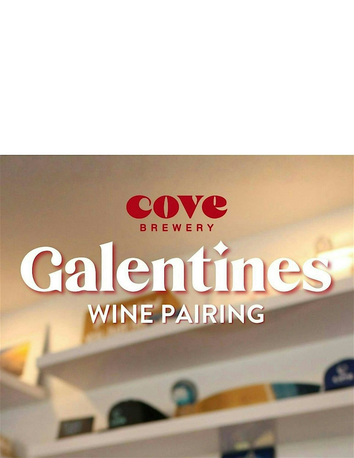 Galentines at the Cove Brewery : The Wine and Chocolate tasting, Cove ...