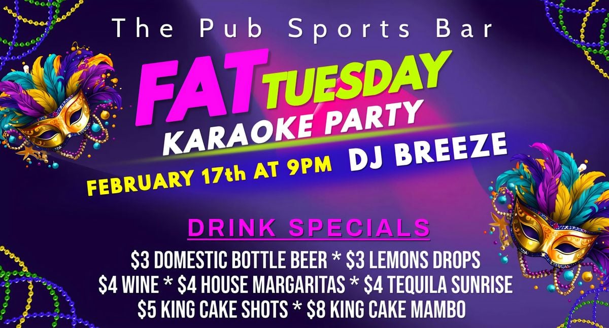 Fat Tuesday Karaoke Party, The Pub Sports Bar, D'Iberville, 17 February ...