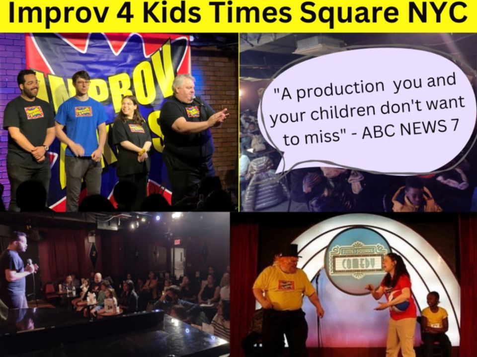 Improv 4 Kids Show, Fun for the whole family!, Times Square, New York ...