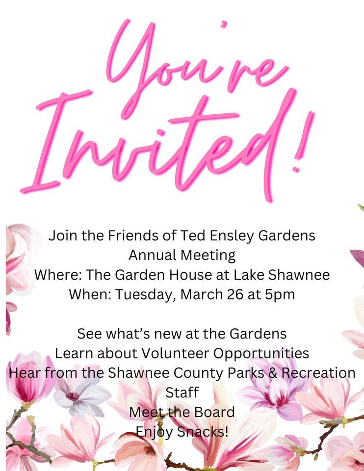 Annual Meeting, Ted Ensley Gardens, Topeka, 26 March 2024 | AllEvents.in