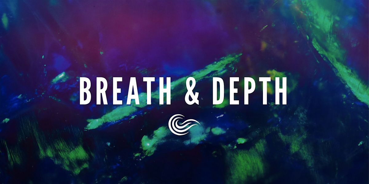 Breath & Depth: A Breathwork Ceremony, Freshwater Wellness Centre, 6 ...