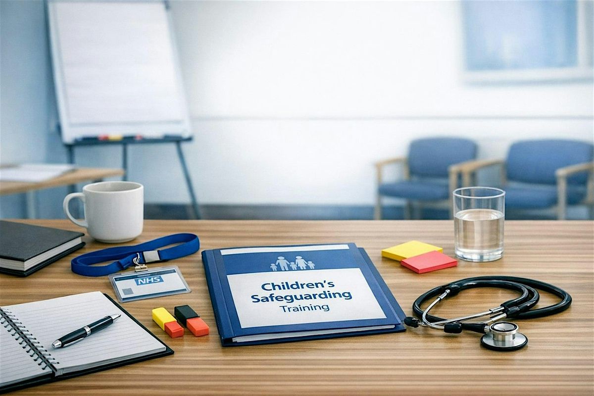 LLR ICB GP Level 3 Childrens Safeguarding Training for GPs - In Person ...