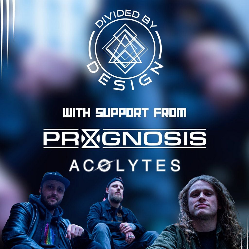 Divided by Design | Prognosis | ACOLYTES, Aatma, Manchester, 22 June ...