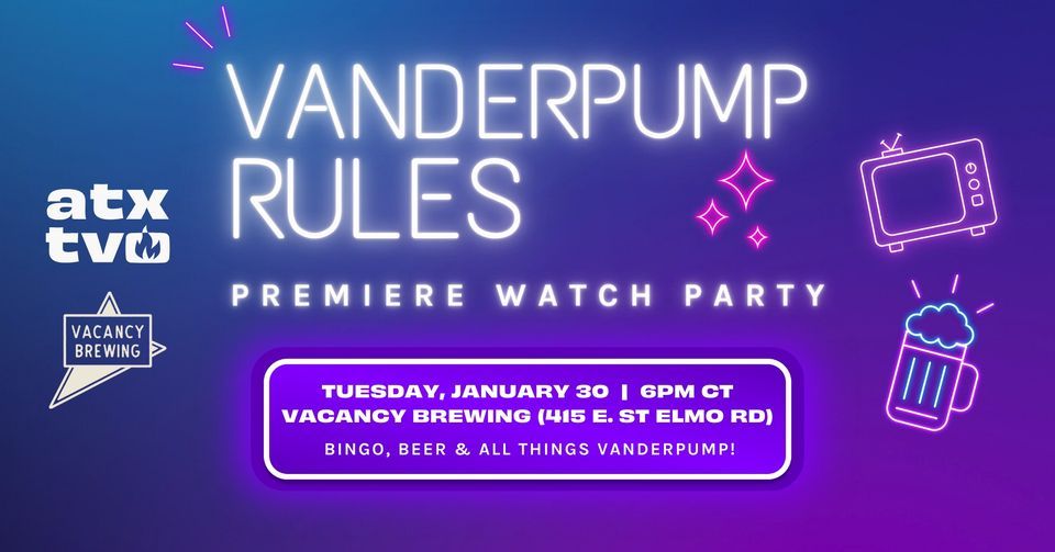 Vanderpump Rules Watch Party, 415 E St Elmo Rd 1-D2 78745, Austin, 30 January 2024 | AllEvents