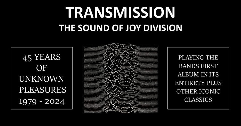 TRANSMISSION THE SOUND OF JOY DIVISION (UK) "45 years of Unknown ...