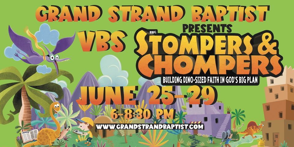 VBS - Stompers & Chompers, Grand Strand Baptist Church, Myrtle Beach ...
