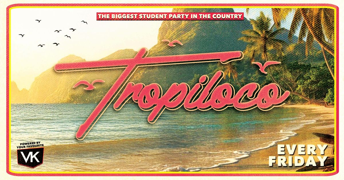 🌴🪩 TROPILOCO LEEDS 🪩🌴 FIRST TROP OF 2026 // TREBLE VODKA £5 PRE 1AM & 3 ...