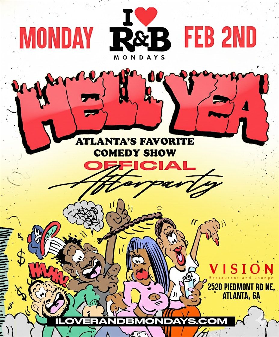 HELL YEA! COMEDY SHOW AFTERPARTY | I Love R&B Mondays at Vision, Vision ...