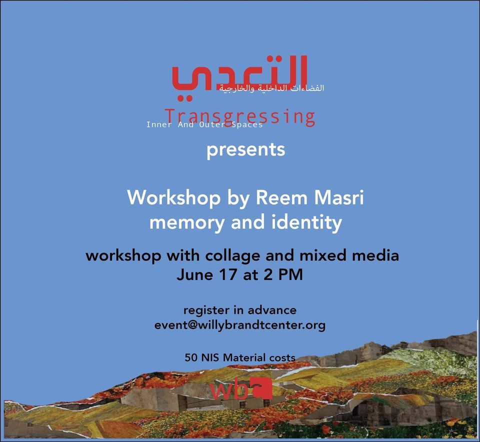 Memory & Identity - Collage - Workshop by Reem Masri, Willy Brandt ...
