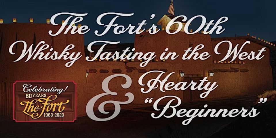The Forts 60th Anniversary Series: Whisky Tasting in the West, The Fort ...