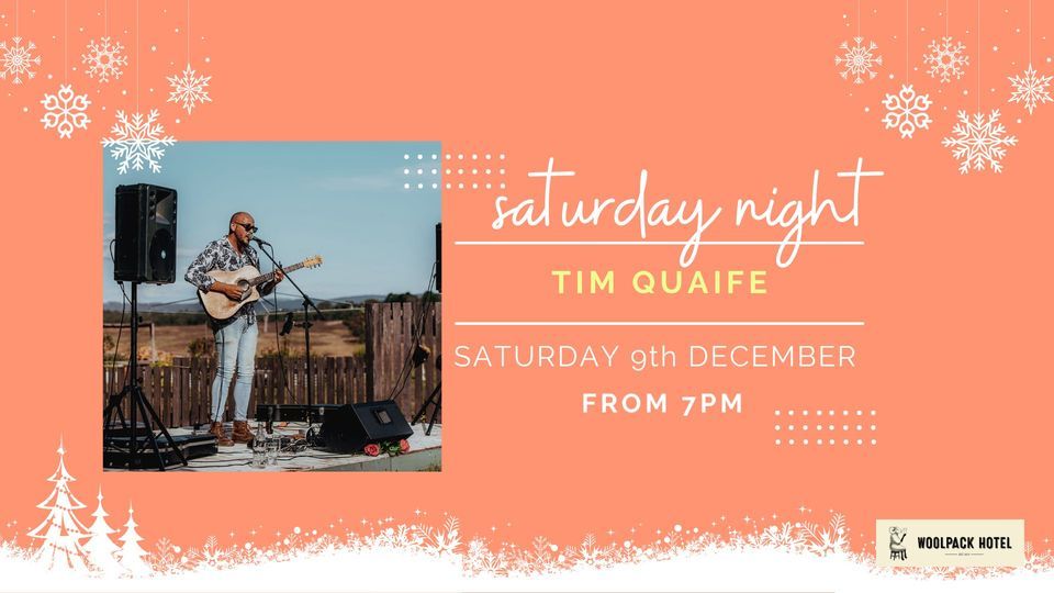 SATURDAY Live Music with Tim Quaife, Woolpack Hotel, Mudgee, 9 December ...