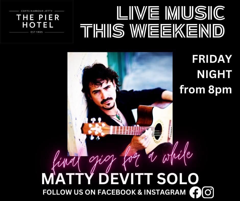 Matty Devitt - Special Gig - this FRIDAY NIGHT , 356 Harbour Drive ...