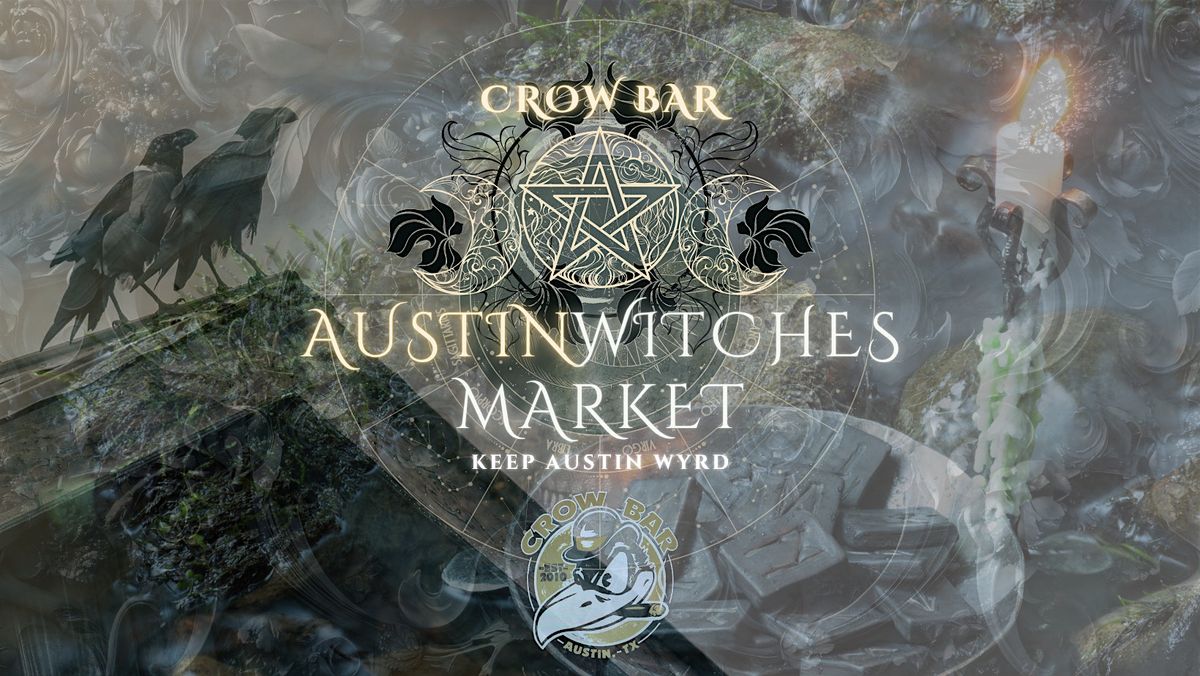 Austin Witches Market @ Crow Bar! Dec. 14, Crow Bar, Austin, 14 ...