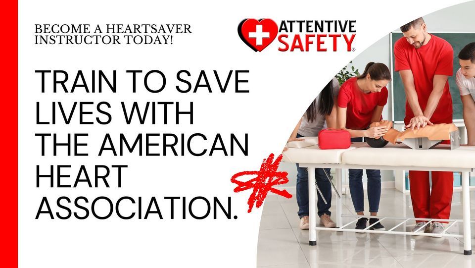 Heartsaver Instructor Course at Attentive Safety, Doraville Location ...