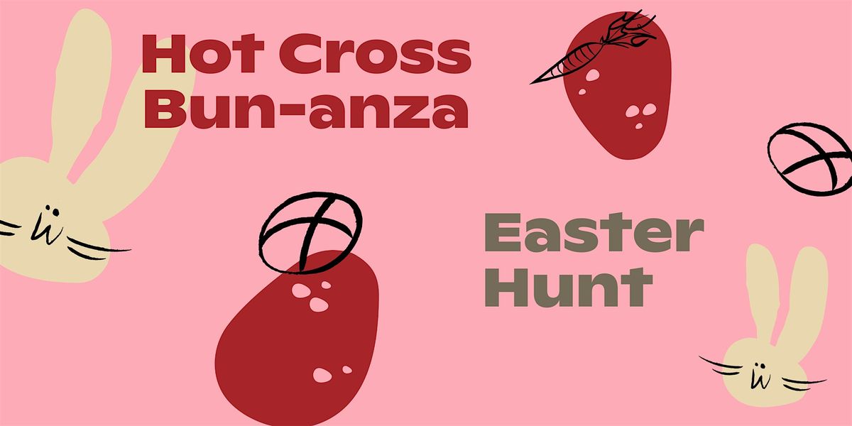 Hot Cross Bun-anza Easter Hunt | Orange Central Square, Orange Central ...
