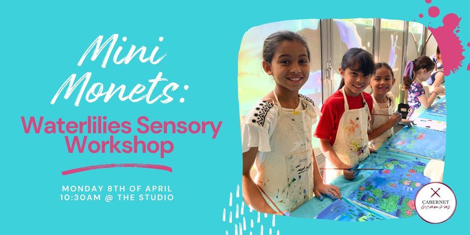 Mini Monets: Waterlilies Sensory School Holiday Workshop, Unit 2, 17 ...