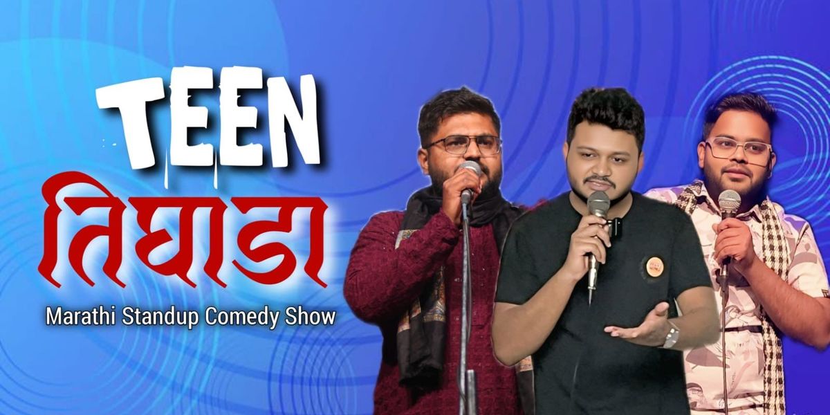 Teen Tighada- Marathi Standup Comedy Show, Boka Book Cafe: Pune, 10 May ...