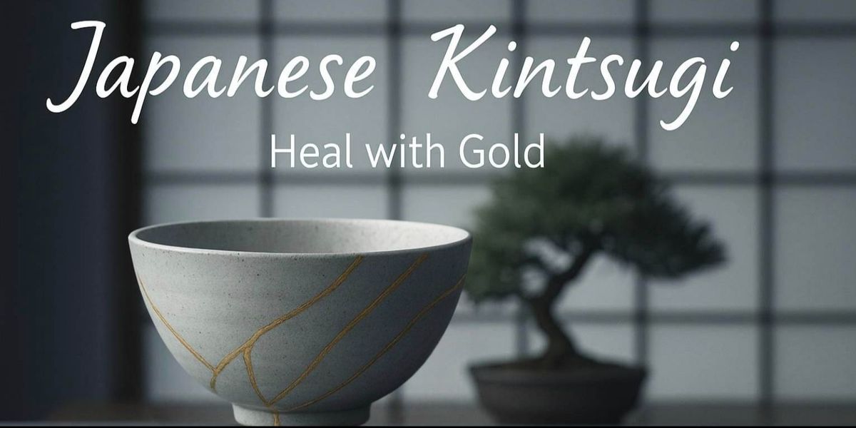 Japanese Kintsugi, SOL Garden Cafe: Delhi, New Delhi, 27 November to 7 ...