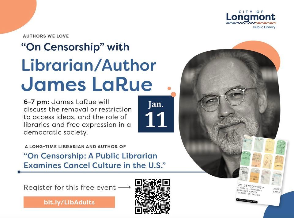 Author Talk: On Censorship with James LaRue at the Longmont Public ...