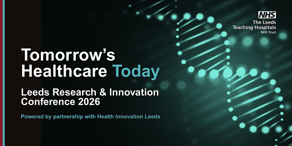 Leeds Research and Innovation Conference 2026, University of Leeds ...
