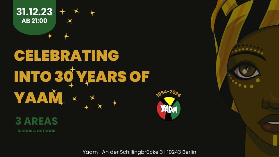 New Years Eve 2024 - Celebrating into 30 Years of YAAM, YAAM Berlin, 31 ...