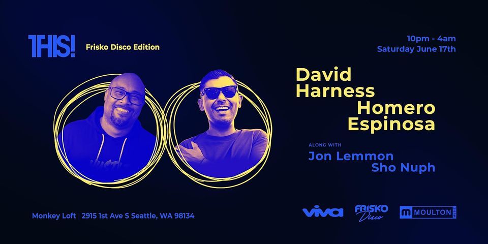 Viva Presents THIS! w/ Homero Espinosa & David Harness, 2915 1st Avenue ...