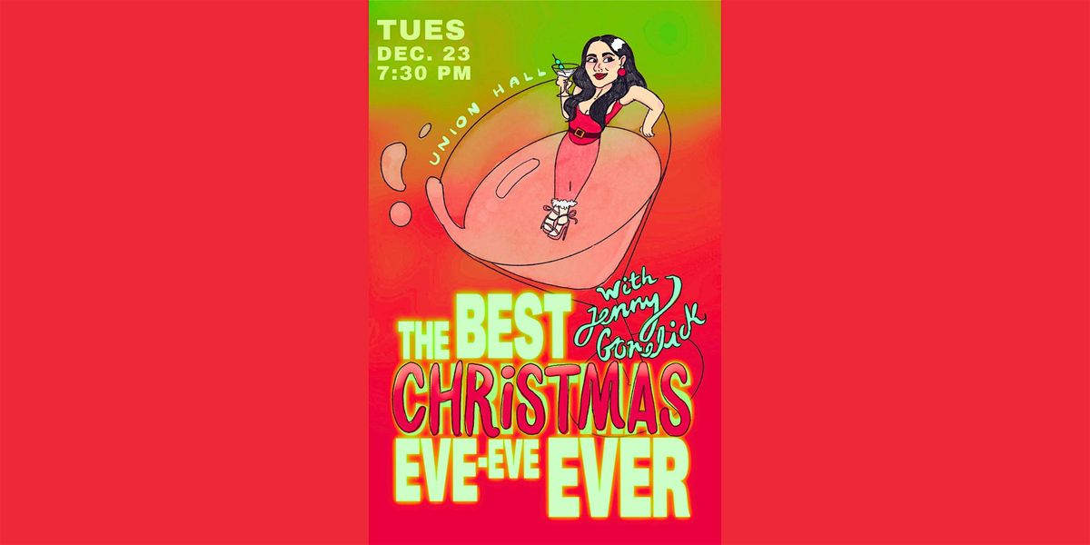 BEST CHRISTMAS-EVE-EVE EVER, Union Hall, Brooklyn, 23 December 2025 ...