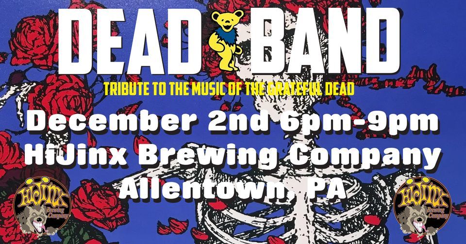 Dead Band Plays HiJinx Brewing Company, HiJinx Brewing Company ...