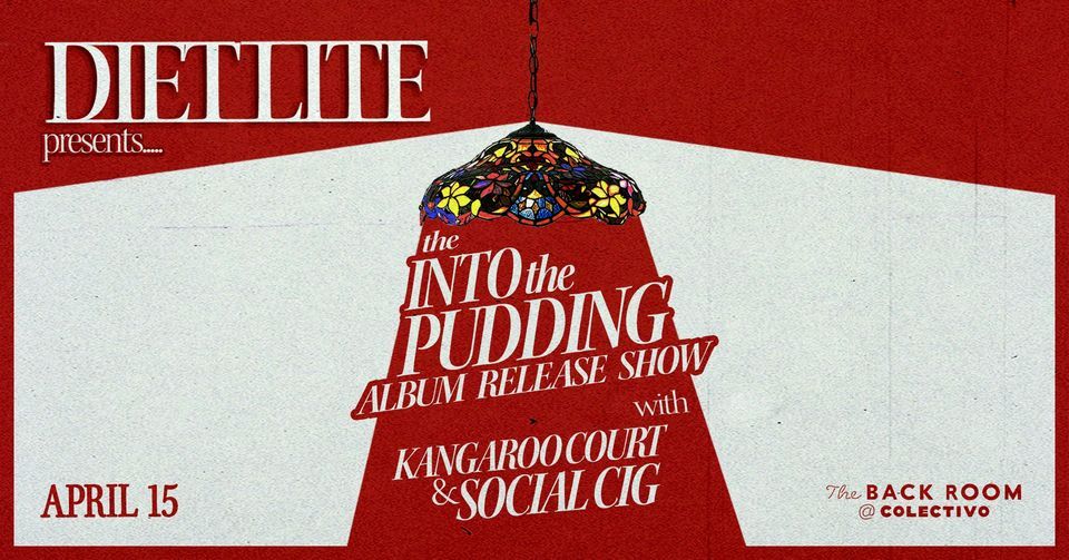 Diet Lite Album Release Show w/ Kangaroo Court & Social Cig at The Back ...