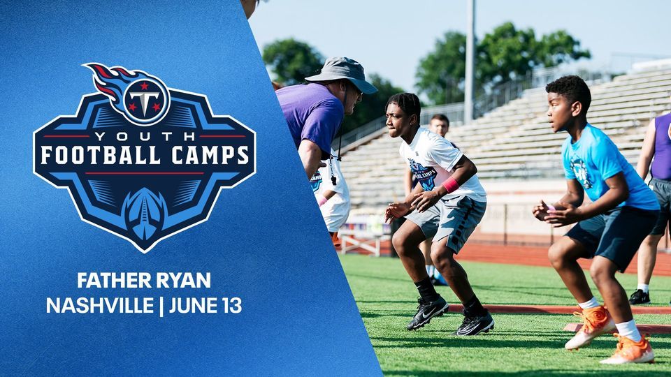Titans Youth Football Camp - Father Ryan, Father Ryan High School ...