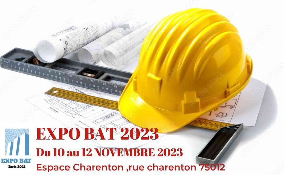 EXPO BAT PARIS 2023, Espace Charenton Paris 12, Le Kremlin-bicêtre ...
