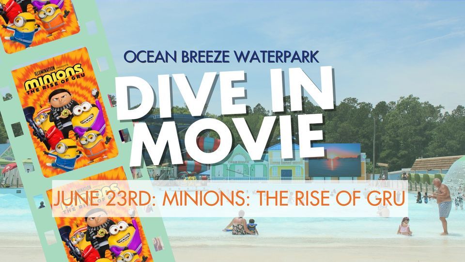 Dive In Movie Night: The Rise of Gru, Ocean Breeze Waterpark Virginia ...