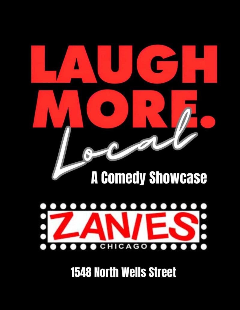Laugh More Local - A Comedy Showcase, Zanies Comedy Club - Chicago ...