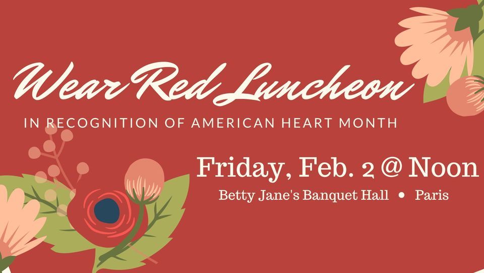 Wear Red Luncheon, Betty Jane's Kitchen - Paris, IL, February 2 2024 ...