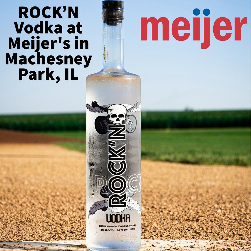 ROCKN Vodka Tasting at Meijer, 1770 West Lane Rd, Machesney Park, IL ...