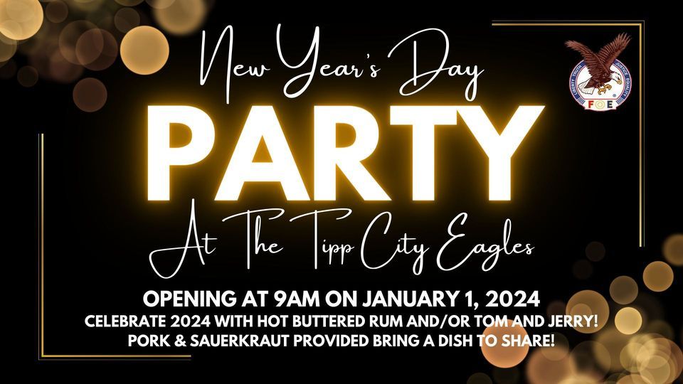 New Years Day Party, Tipp City Eagles Aerie 2201, January 1 2024 | AllEvents.in