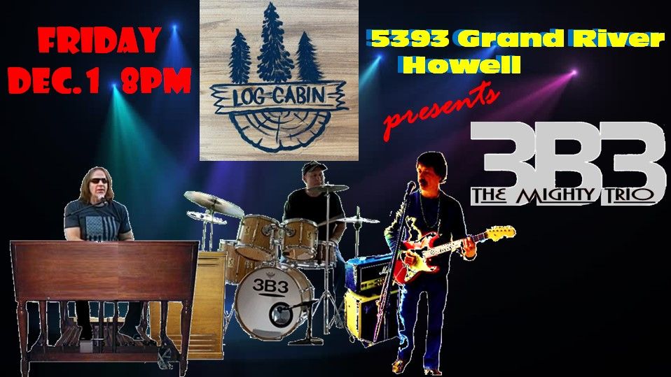 "3B3" Band, Log Cabin, Howell, December 1 2023 | AllEvents.in