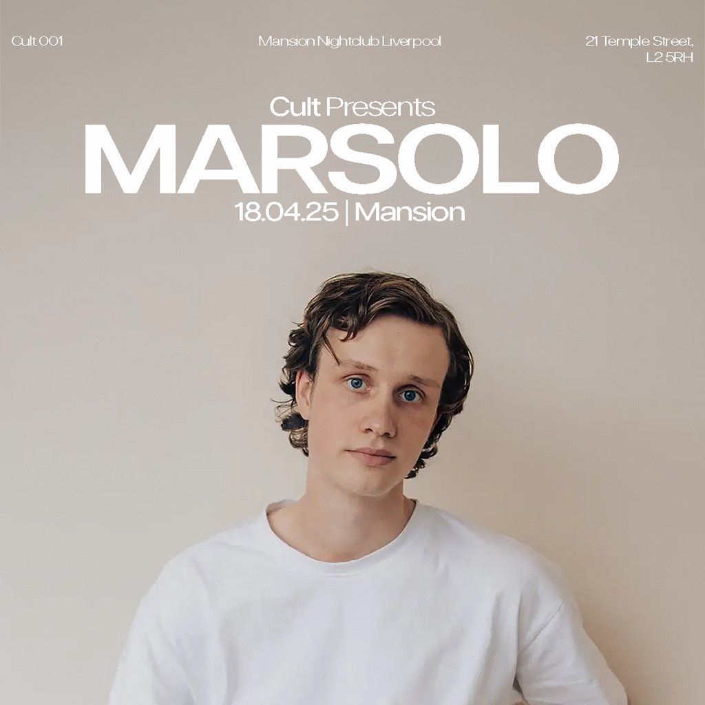 Cult Presents Marsolo, Mansion Night Club Liverpool, 18 April to 19 ...